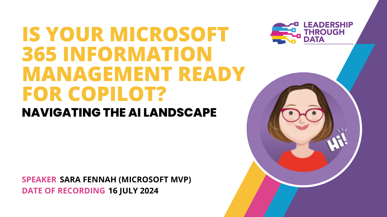 Is your Microsoft 365 Information Management ready for Copilot? Navigating the AI Landscape